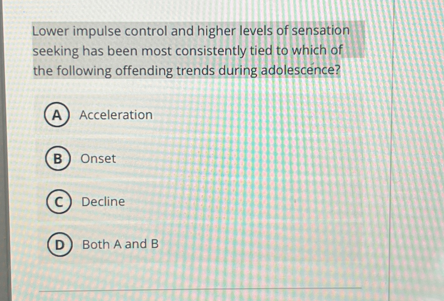 Solved Lower impulse control and higher levels of sensation | Chegg.com