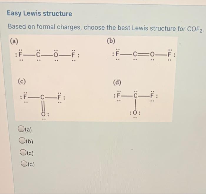 Solved Easy Lewis structure Based on formal charges, choose | Chegg.com