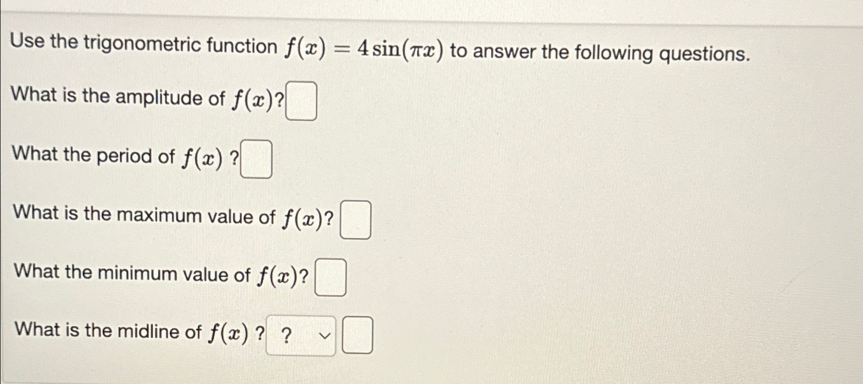 Solved Use the trigonometric function f(x)=4sin(πx) ﻿to | Chegg.com