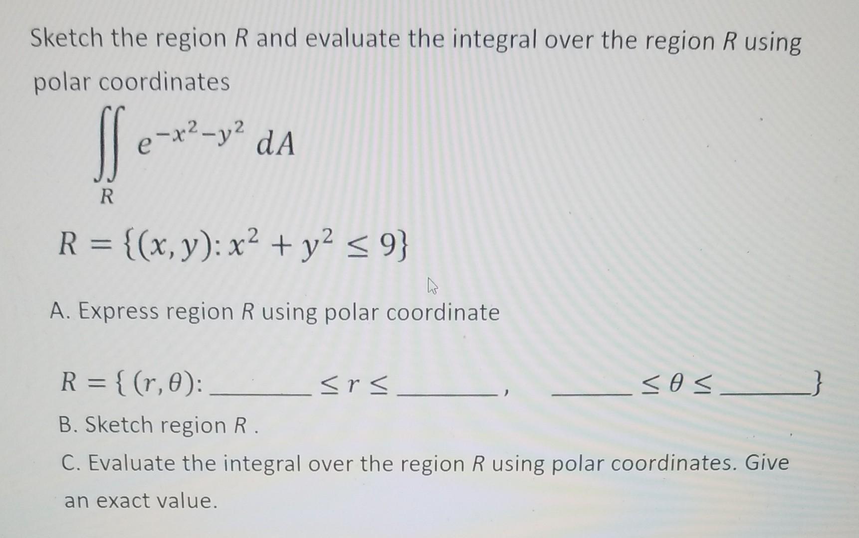Solved Sketch the region R and evaluate the integral over | Chegg.com