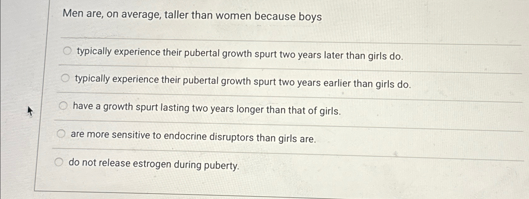 Solved Men are, on average, taller than women because | Chegg.com