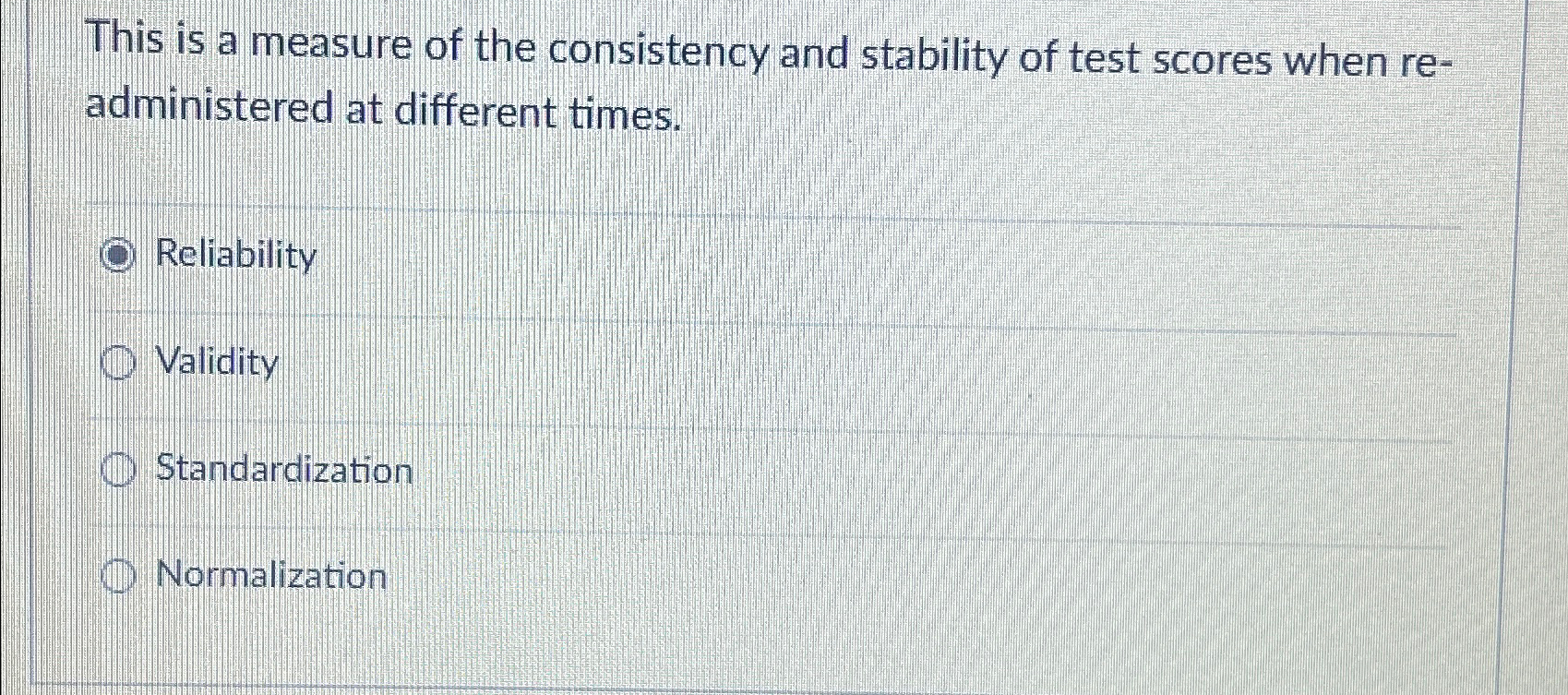 Solved This is a measure of the consistency and stability of | Chegg.com