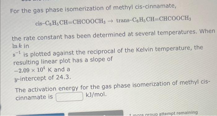 Solved For the gas phase isomerization of methyl | Chegg.com