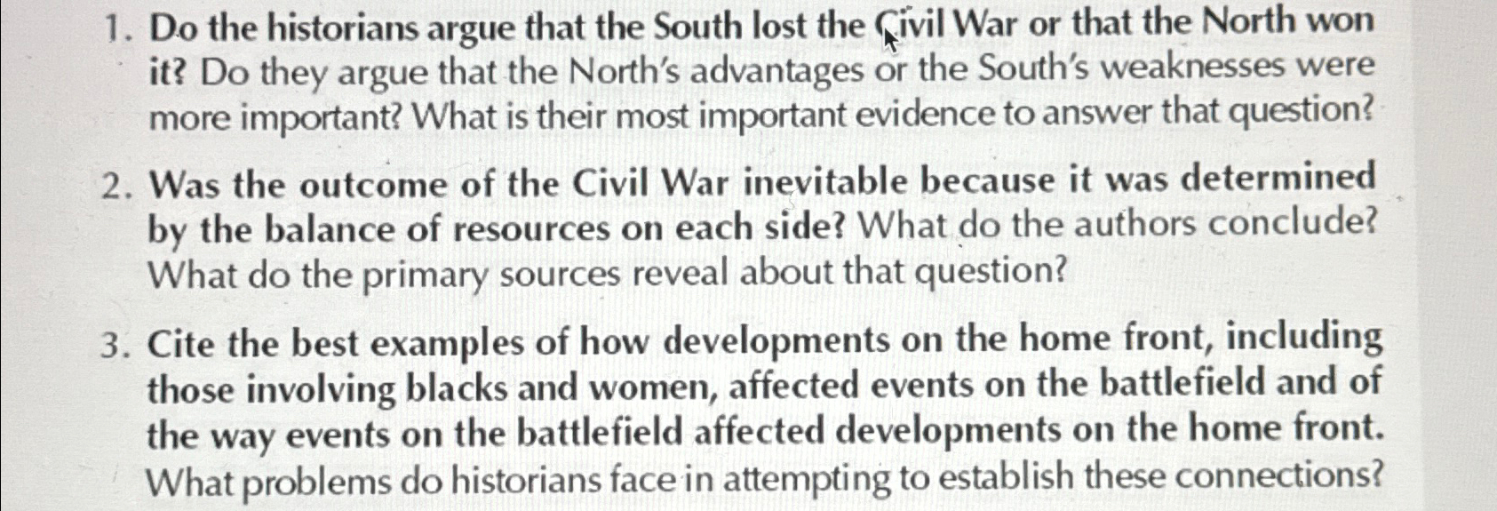 Solved Do the historians argue that the South lost the Givil | Chegg.com