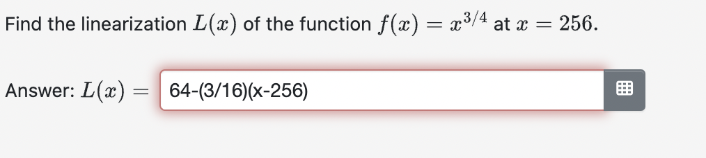 Solved Find the linearization L(x) ﻿of the function f(x)=x34 | Chegg.com