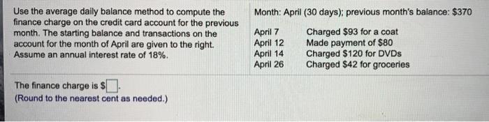 Solved Use the average daily balance method to compute the | Chegg.com