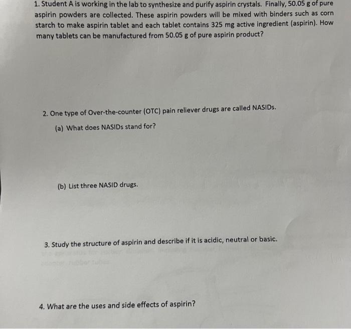 Solved 1. Student A is working in the lab to synthesize and | Chegg.com
