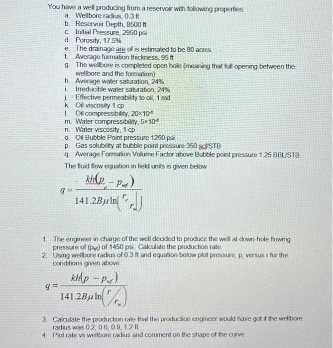 Solved You have a well producing from a reservoir with | Chegg.com