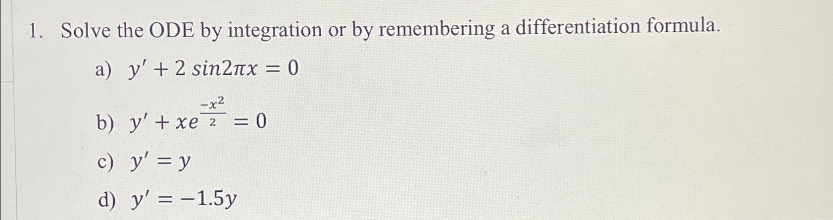 Solve the ODE by integration or by remembering a | Chegg.com