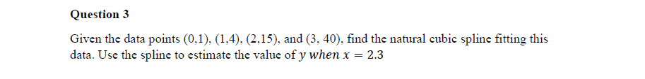 Solved Question 3Given the data points (0,1),(1,4),(2,15), | Chegg.com