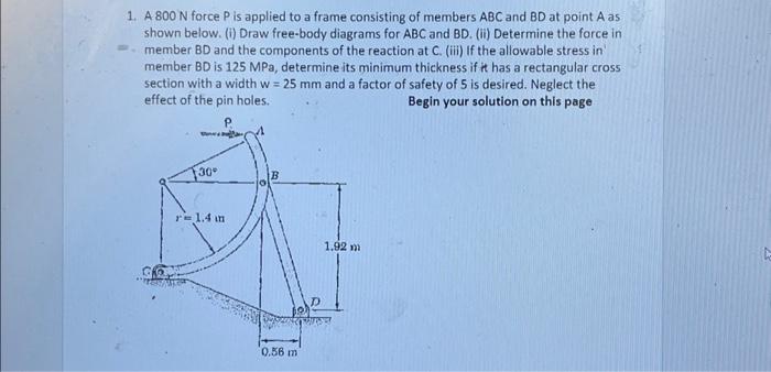 Solved 1. A 800 'N force P is applied to a frame consisting | Chegg.com