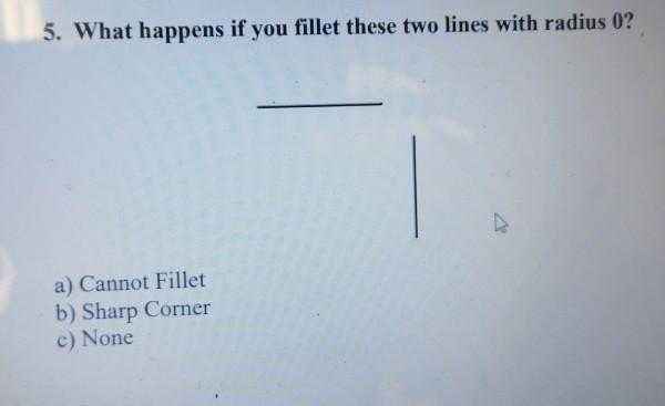 Solved 5. What happens if you fillet these two lines with | Chegg.com