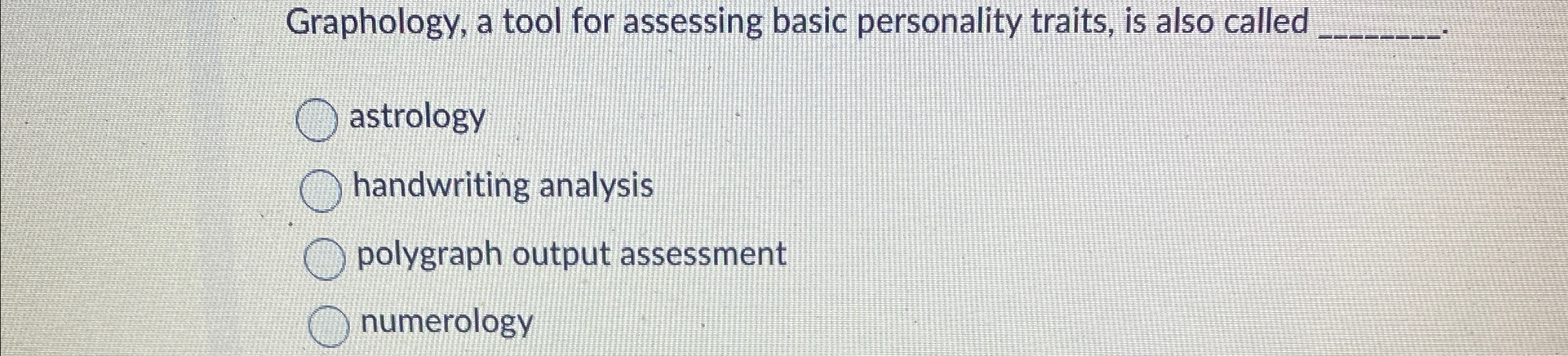 Solved Graphology, a tool for assessing basic personality | Chegg.com