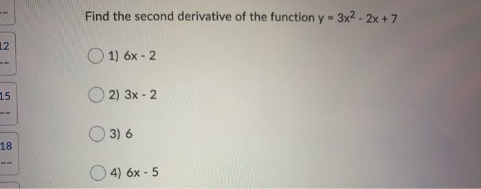 Solved Find the second derivative of the function y = 3x2 - | Chegg.com