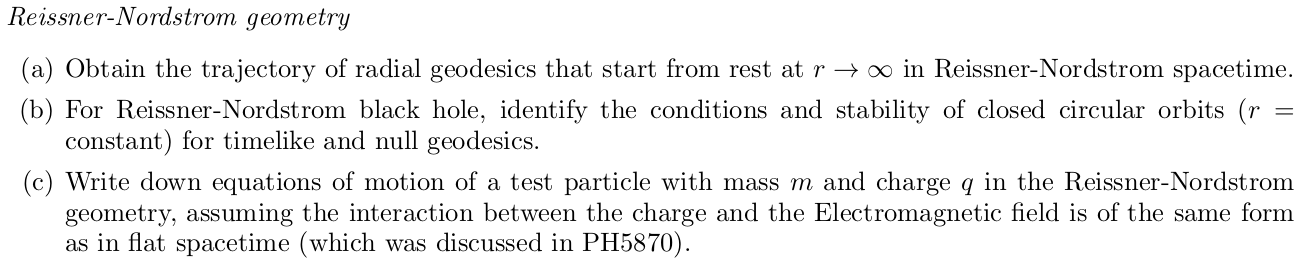 Solved Please solve completely. Reissner-Nordstrom | Chegg.com