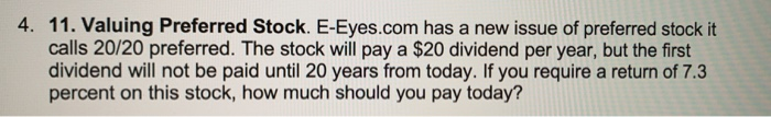 Solved 4. 11. Valuing Preferred Stock. E-Eyes.com has a new | Chegg.com