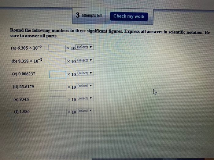 Solved 3 attempts left Check my work Round the following | Chegg.com