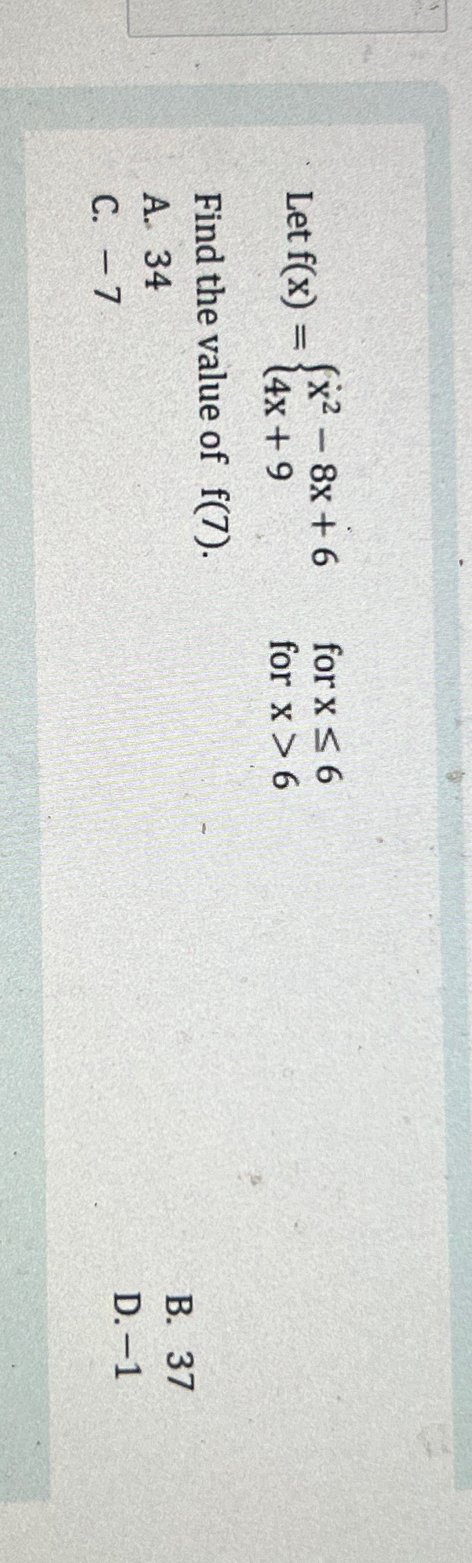 Solved Let f(x)={x2-8x+6 for x≤64x+9 for x>6Find the value | Chegg.com