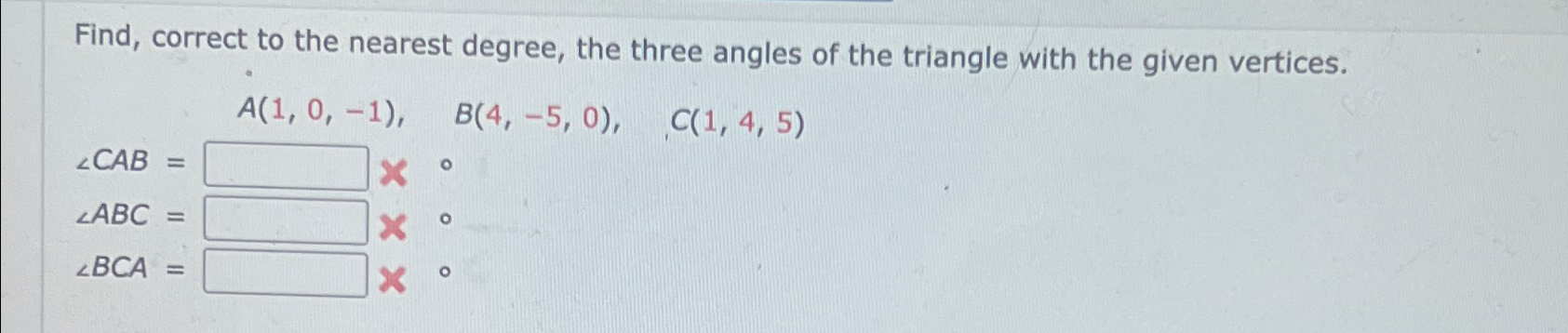 Solved Find, correct to the nearest degree, the three angles | Chegg.com
