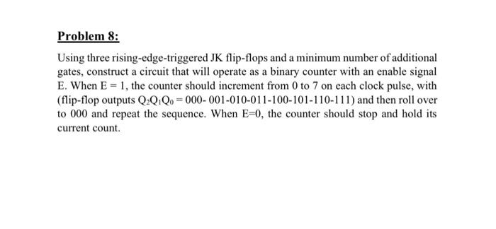 Solved Using three rising-edge-triggered JK flip-flops and a | Chegg.com