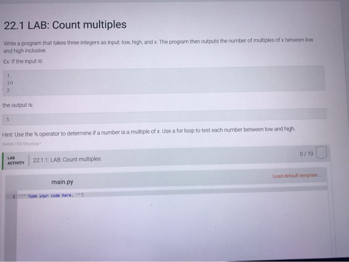Solved 22 1 Lab Count Multiples Write A Program That Takes