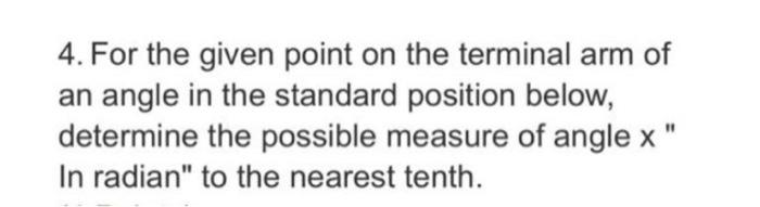 Solved 4. For the given point on the terminal arm of an | Chegg.com