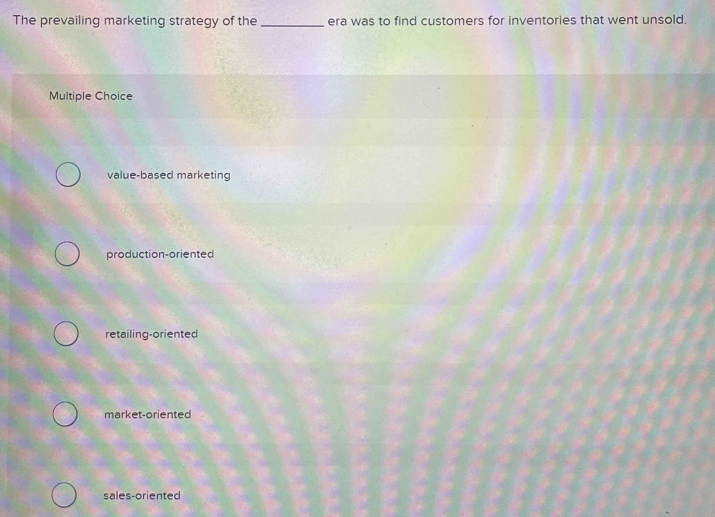 Solved The prevailing marketing strategy of theMultiple | Chegg.com