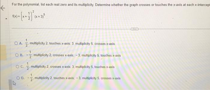 Solved For the polynomial, list each real zero and its | Chegg.com