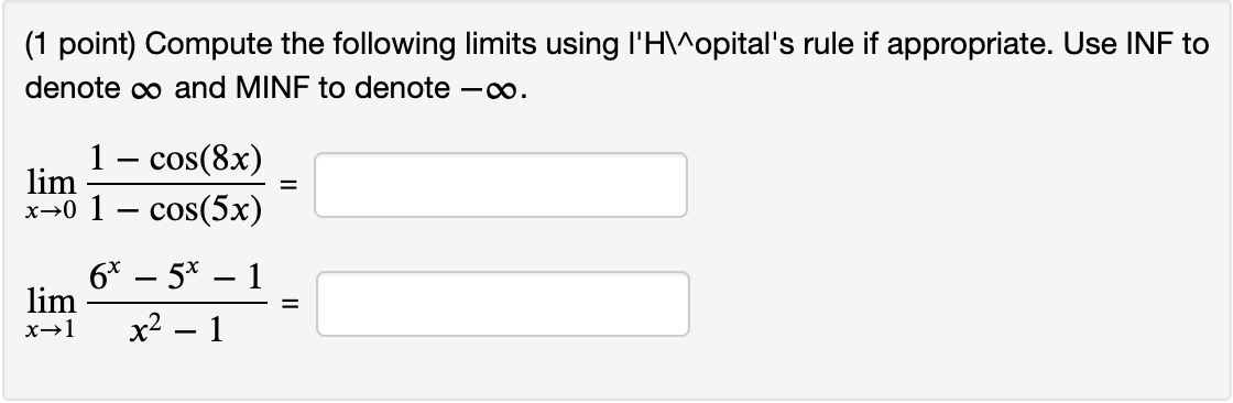 Solved Solve (1 ﻿point) ﻿Compute the following limits using | Chegg.com
