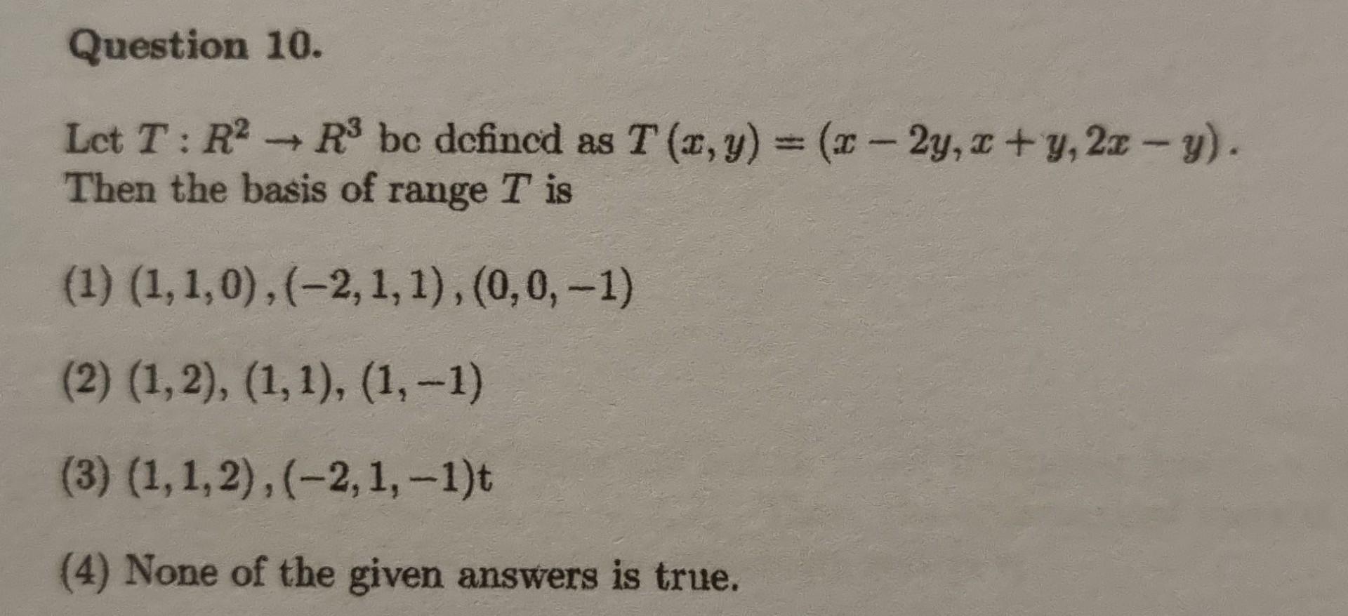 Solved Let T:R2→R3 be defincd as T(x,y)=(x−2y,x+y,2x−y). | Chegg.com