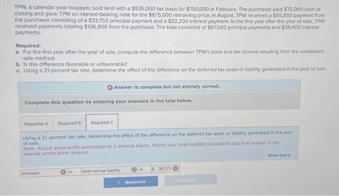 Solved TPW, a calendar year taxpayer, sold land with a | Chegg.com