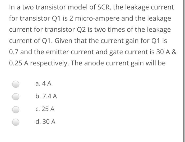 Solved In a two transistor model of SCR, the leakage current | Chegg.com