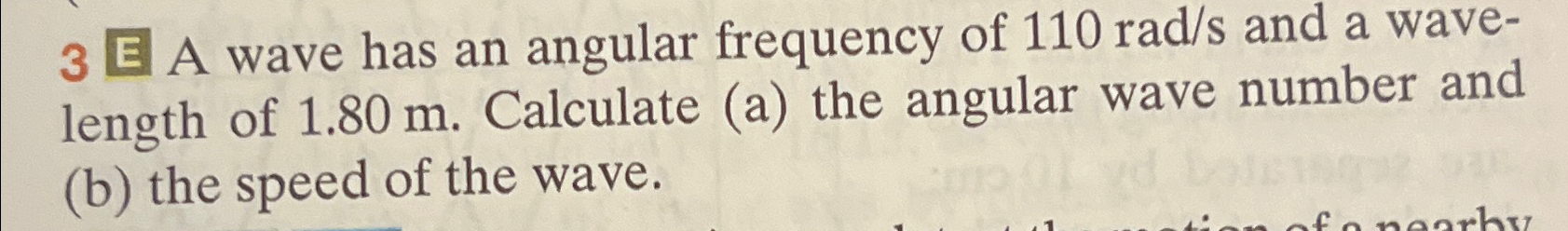 Solved 3 ﻿E A wave has an angular frequency of 110rads ﻿and | Chegg.com