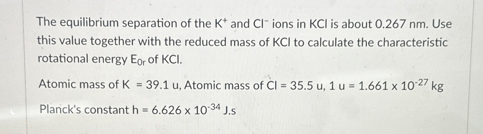 Solved The equilibrium separation of the K+and Cl-ions in | Chegg.com