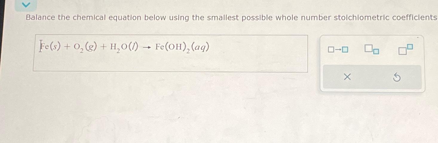 Solved Balance the chemical equation below using the | Chegg.com