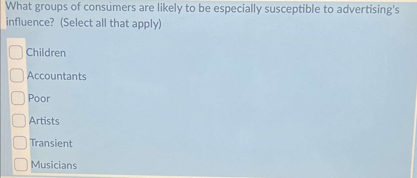 Solved What groups of consumers are likely to be especially | Chegg.com