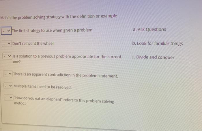 Solved Match the problem solving strategy with the | Chegg.com