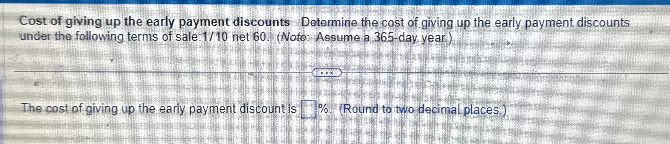Solved Cost of giving up the early payment discounts | Chegg.com