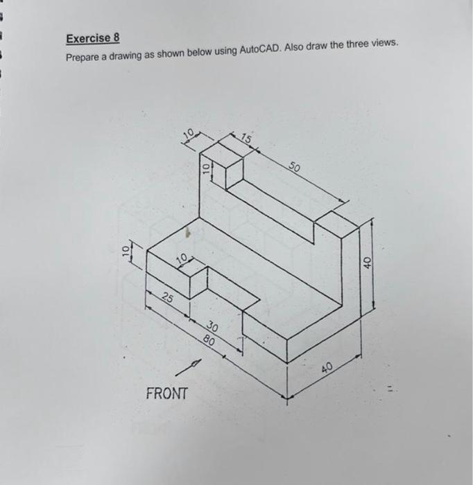Solved Exercise 8 Prepare a drawing as shown below using | Chegg.com