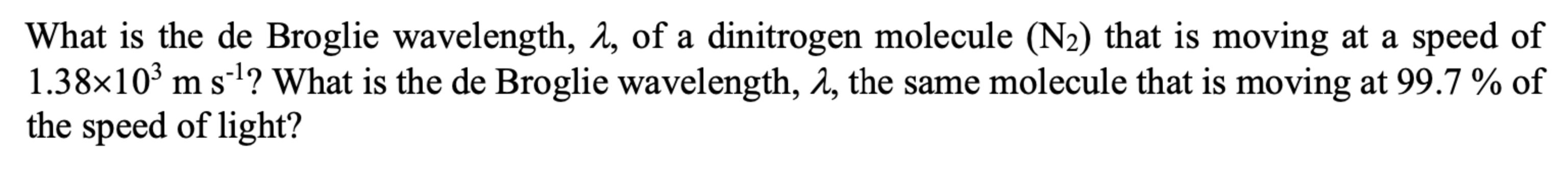 Solved What is the de Broglie wavelength, λ, ﻿of a | Chegg.com