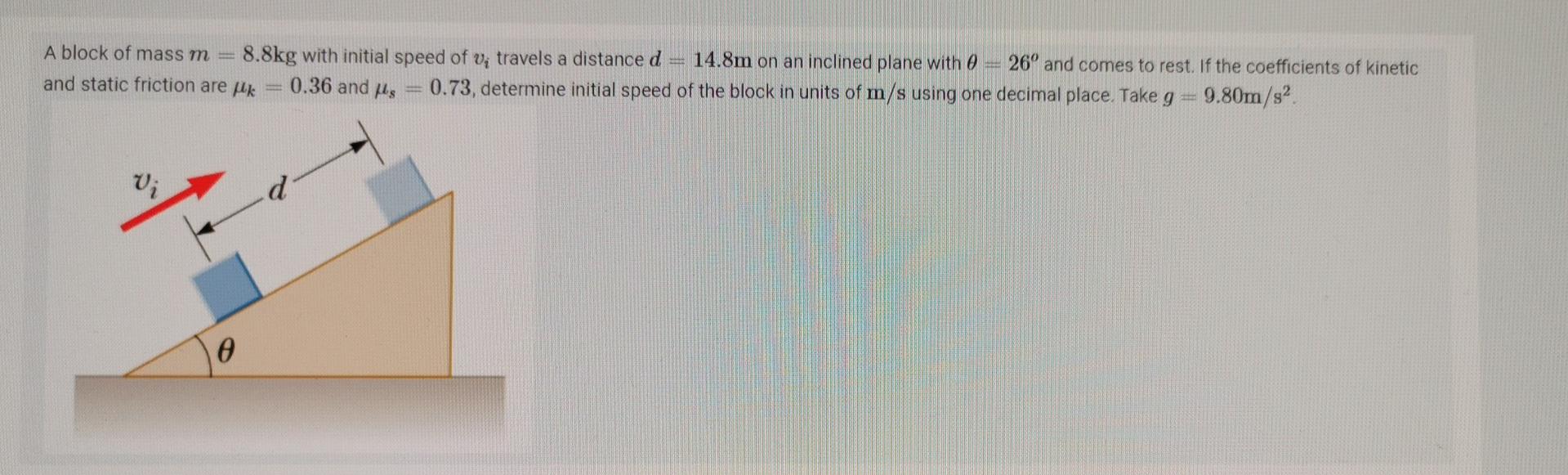 Solved A block of mass m 8.8kg with initial speed of v, | Chegg.com