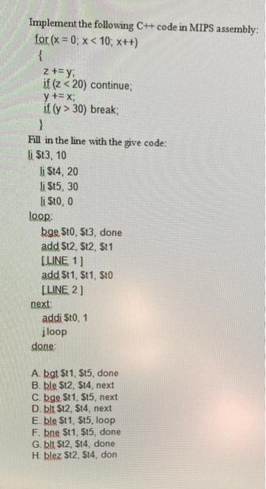 Solved Implement the following C++ code in MIPS assembly: | Chegg.com