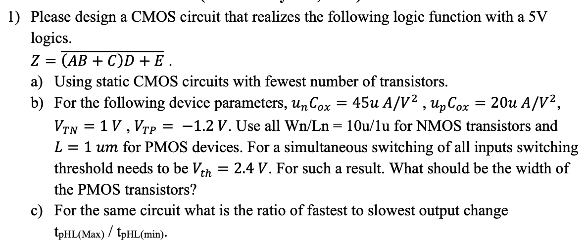 Solved Please design a CMOS circuit that realizes the | Chegg.com