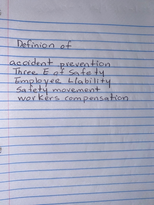 Solved Definion of accident prevention Three E of safety | Chegg.com