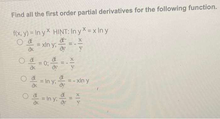 Solved Find all the first order partial derivatives for the | Chegg.com