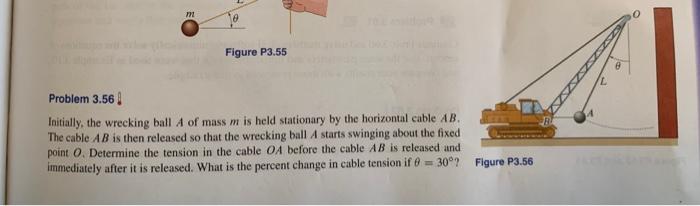Solved Problem 3.56 \& Initially, the wrecking ball A of | Chegg.com Solved Problem 3.56 \& Initially, the wrecking ball A of | Chegg.com