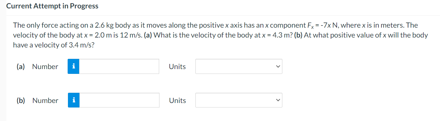 Solved Current Attempt in ProgressThe only force acting on a | Chegg.com