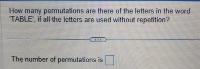 Solved How many permutations are there of the letters in the | Chegg.com
