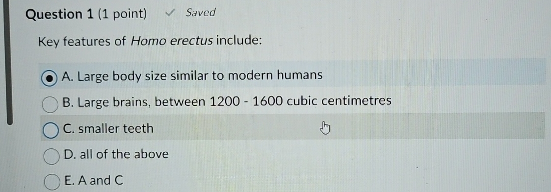 Solved Question 1 (1 ﻿point)Key features of Homo erectus | Chegg.com