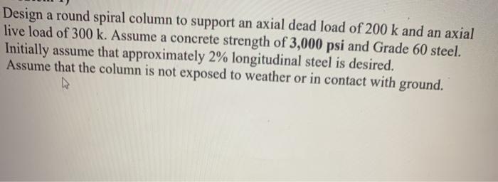 Solved Design a round spiral column to support an axial dead | Chegg.com